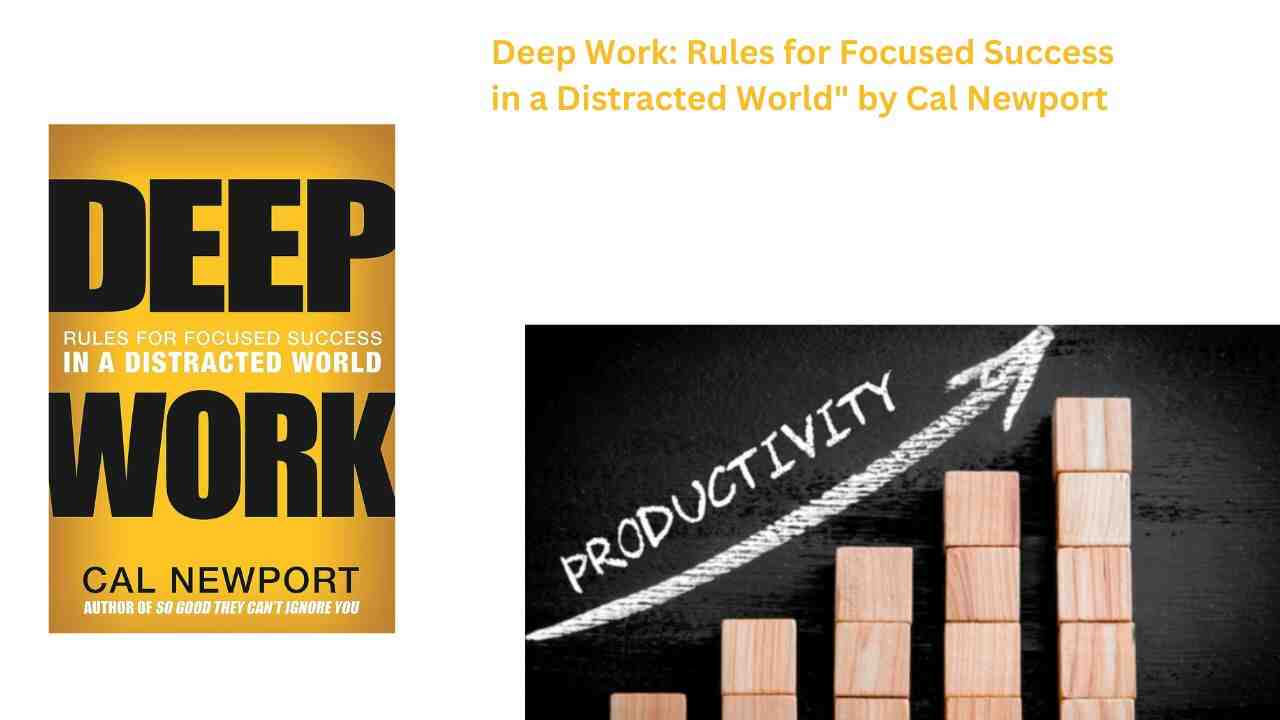 "Deep Work: Rules for Focused Success in a Distracted World" by Cal ...
